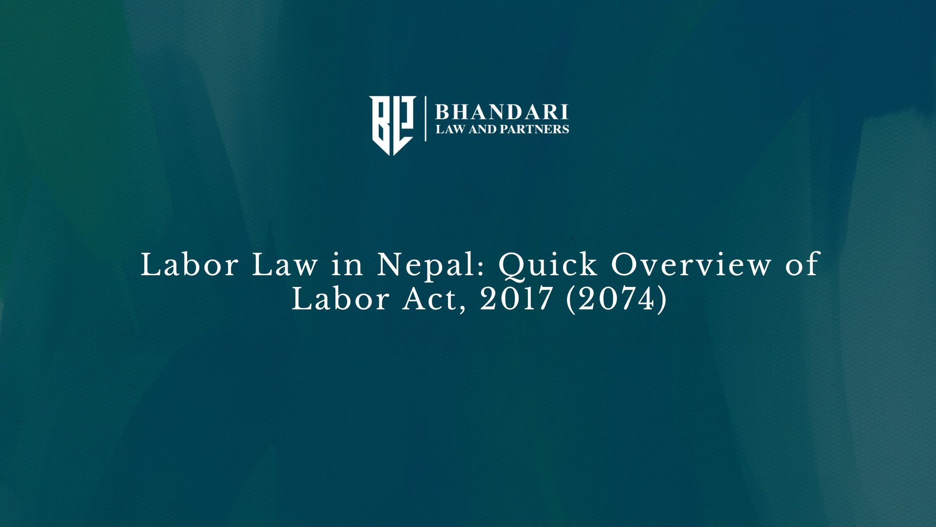 Labor Law in Nepal | Key Highlights of Labor Act 2017