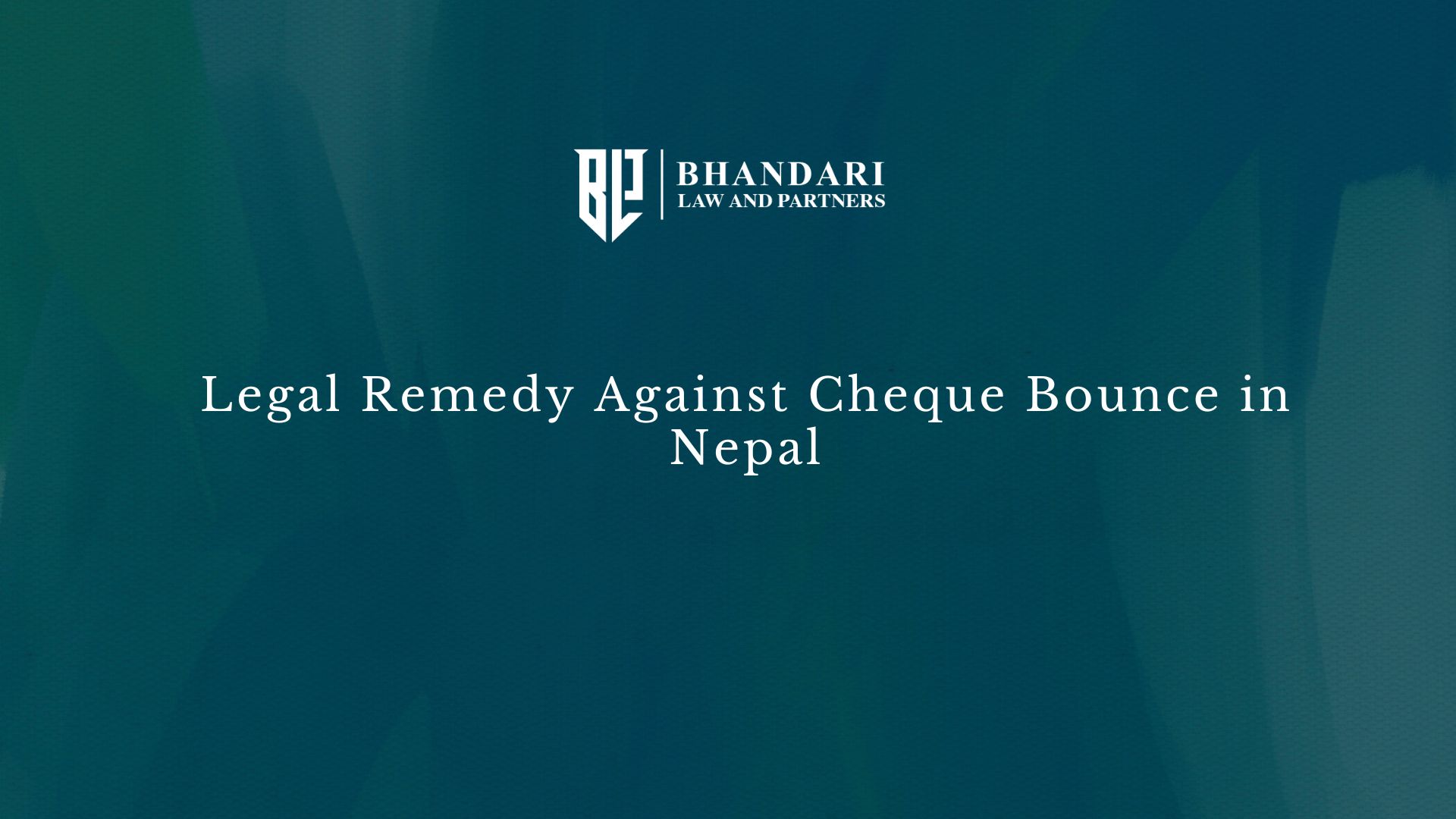 Cheque Bounce in Nepal | Legal Remedy & Punishment Guide